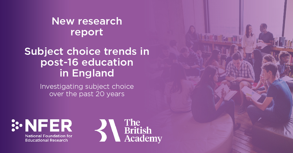 Subject choice trends in post-16 education in England: Investigating ...