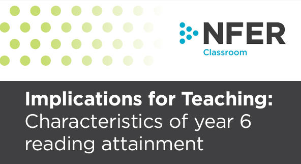 Reflections on year 7 reading attainment - NFER